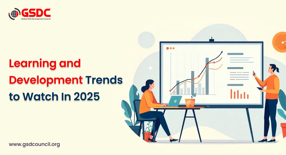 Learning and Development Trends to Watch in 2025